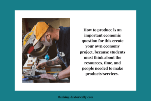 Create Your Own Economy Project - Thinking Historically