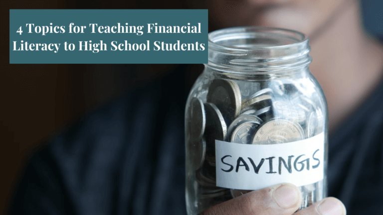 4 Topics for Teaching Financial Literacy to High School Students ...